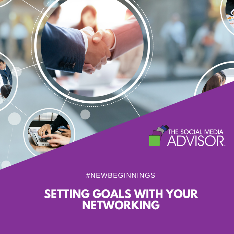 Setting Goals with Your Networking - The Social Media Advisor