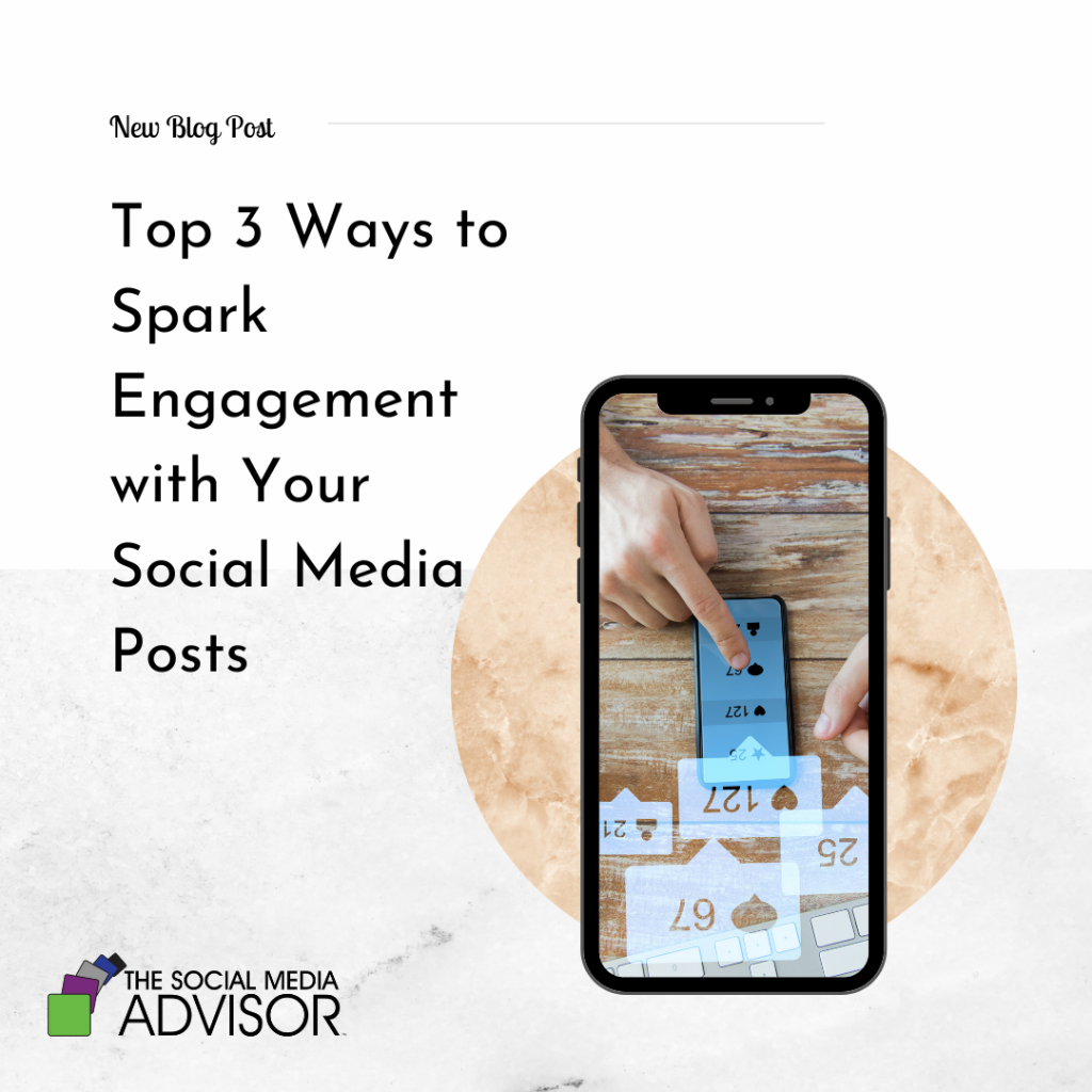 Top 3 Ways to Spark Engagement with Your Social Media Posts - The ...