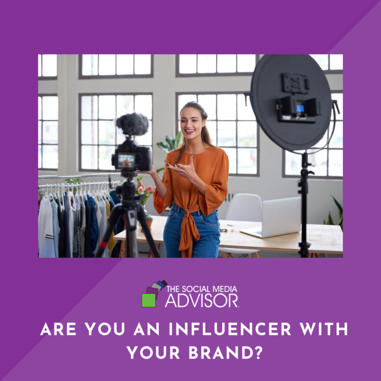 Are You an Influencer With Your Brand? - The Social Media Advisor