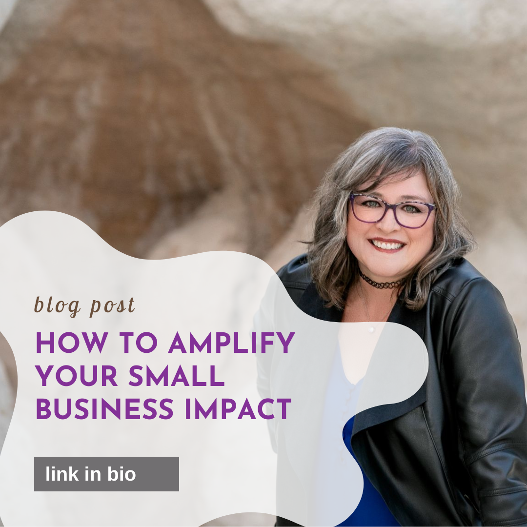 How to Amplify Your Small Business Impact - The Social Media Advisor