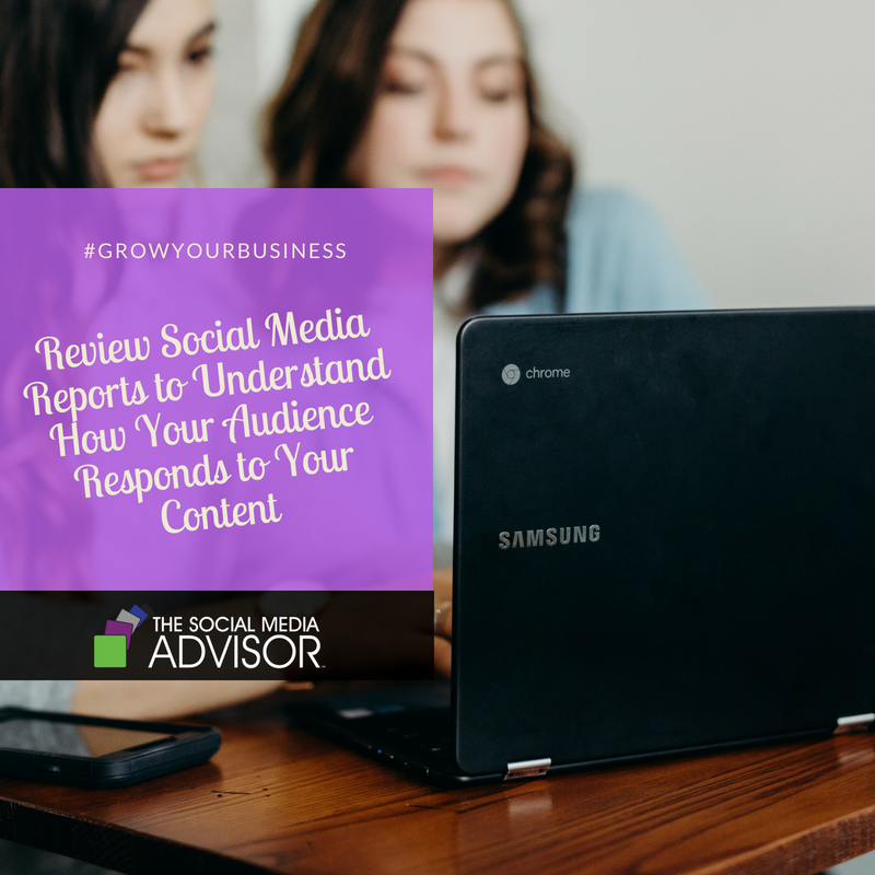 #GrowYourAudience - Review Social Media Reports to Understand How Your ...